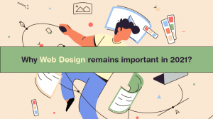 Top 5 Reasons Why Web Design remains Important in 2021 - nextbrain