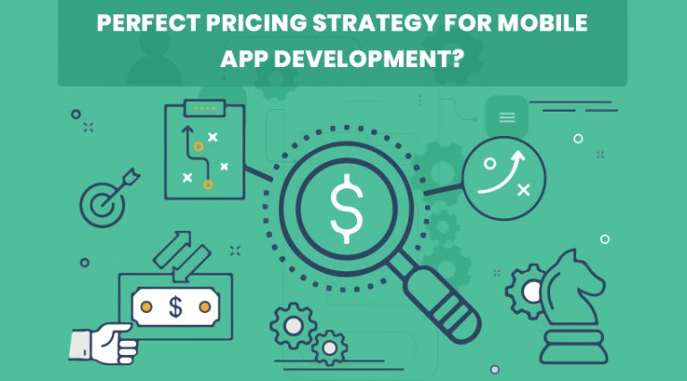 How to Select a Perfect Pricing Strategy for Mobile App Development?