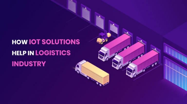 How IoT Solutions Help in Logistics Industry - Nextbrain