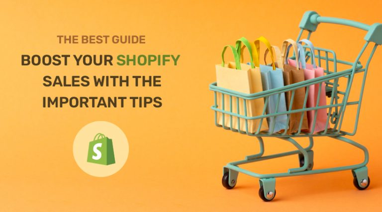 How To Effectively Boost Your Shopify Sales With Important Tips